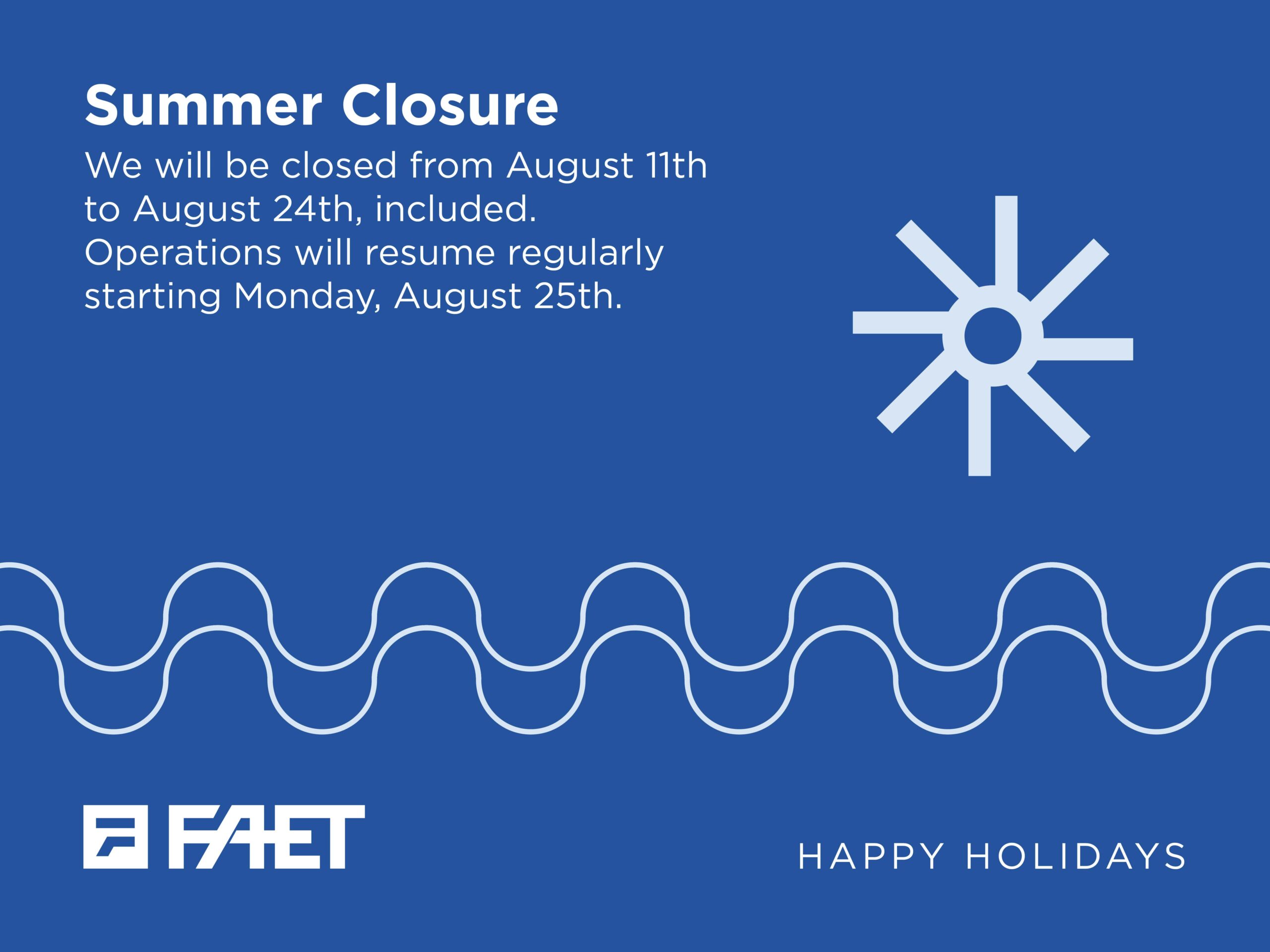 Summer Closure – August 2025 - Faet